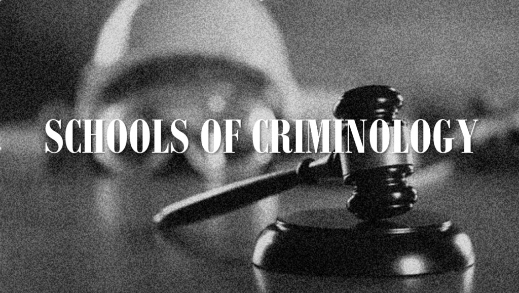SCHOOLS OF CRIMINOLOGY Legal Vidhiya SCHOOLS OF CRIMINOLOGY Legal Vidhiya