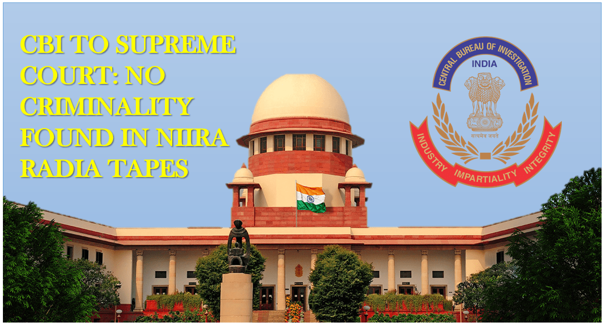CBI to Supreme Court: no criminality found in niira radia tapes - Legal ...