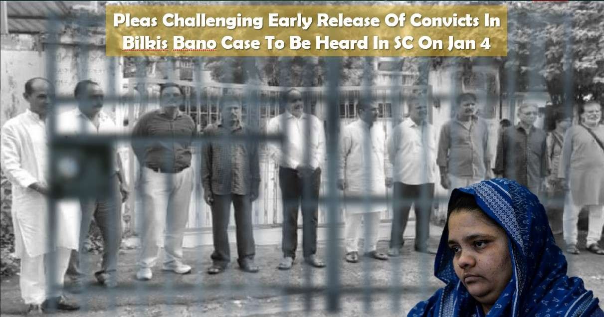 Pleas Challenging Early Release Of Convicts In Bilkis Bano Case To Be ...