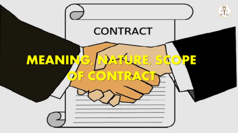 Meaning, Nature and Scope of Contract - Legal Vidhiya