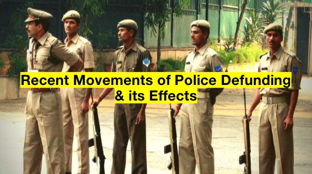 Recent Movements of Police Defunding & its Effects - Legal Vidhiya