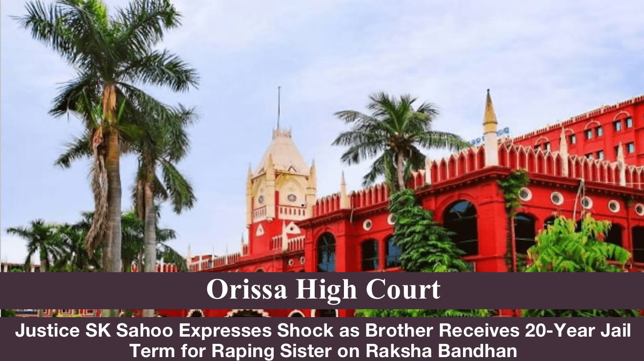 Justice SK Sahoo Expresses Shock as Brother Receives 20-Year Jail Term ...