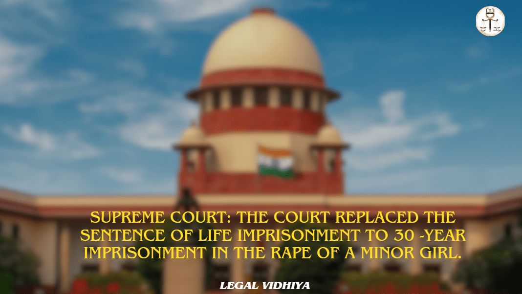 Supreme Court: The Court replaced the sentence of life imprisonment to ...