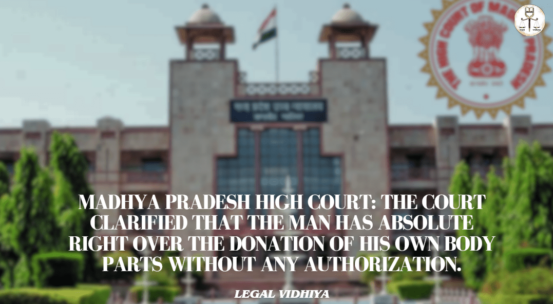 Madhya Pradesh High Court: The Court Clarified that the man has ...