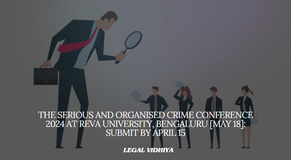 The Serious and Organised Crime Conference 2024 at REVA University ...