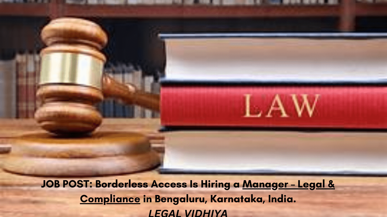 JOB POST: Borderless Access Is Hiring a Manager – Legal & Compliance in Bengaluru, Karnataka ...