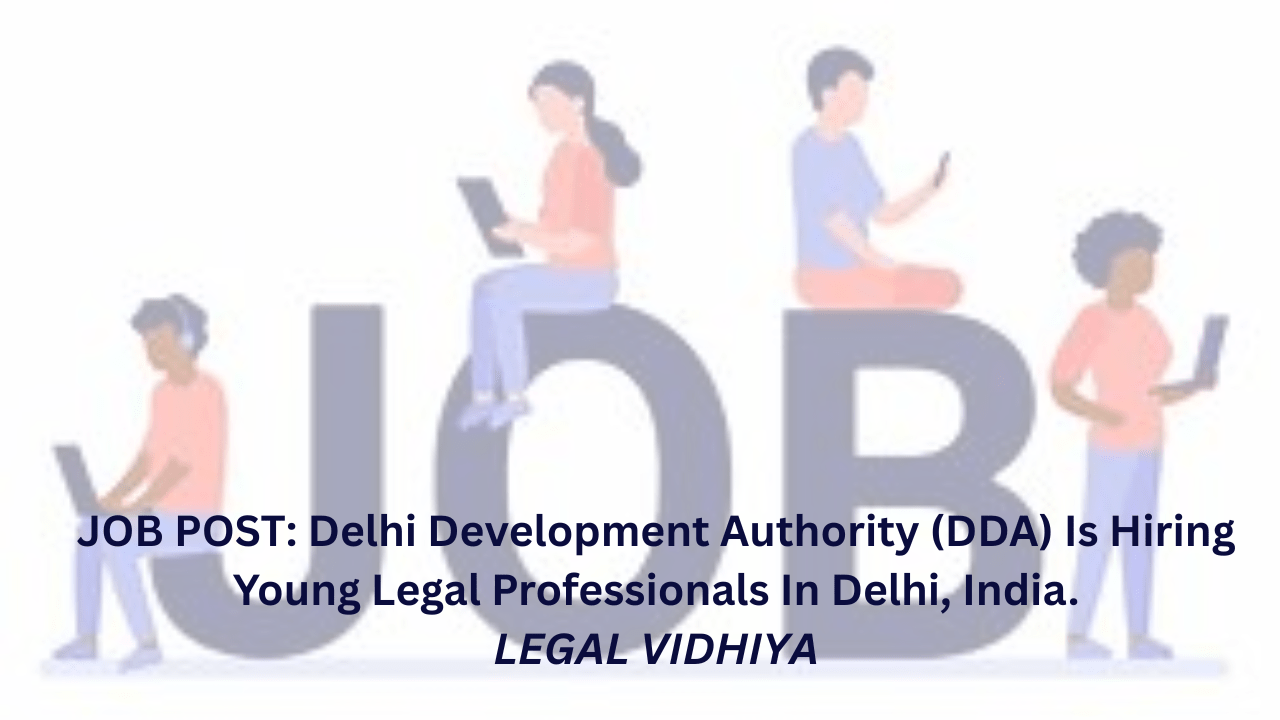 JOB POST: Delhi Development Authority (DDA) Is Hiring Young Legal ...